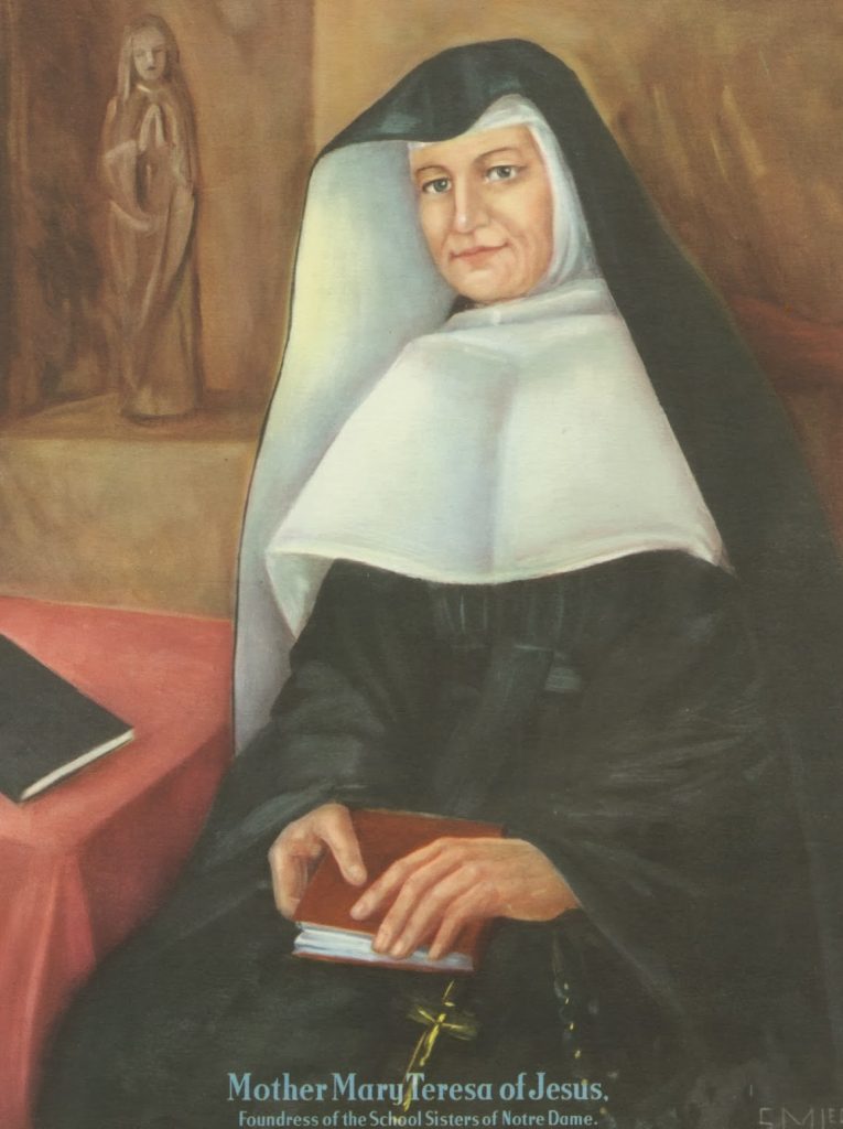 Blessed Theresa Gerhardinger, Foundress - School Sisters of Notre Dame