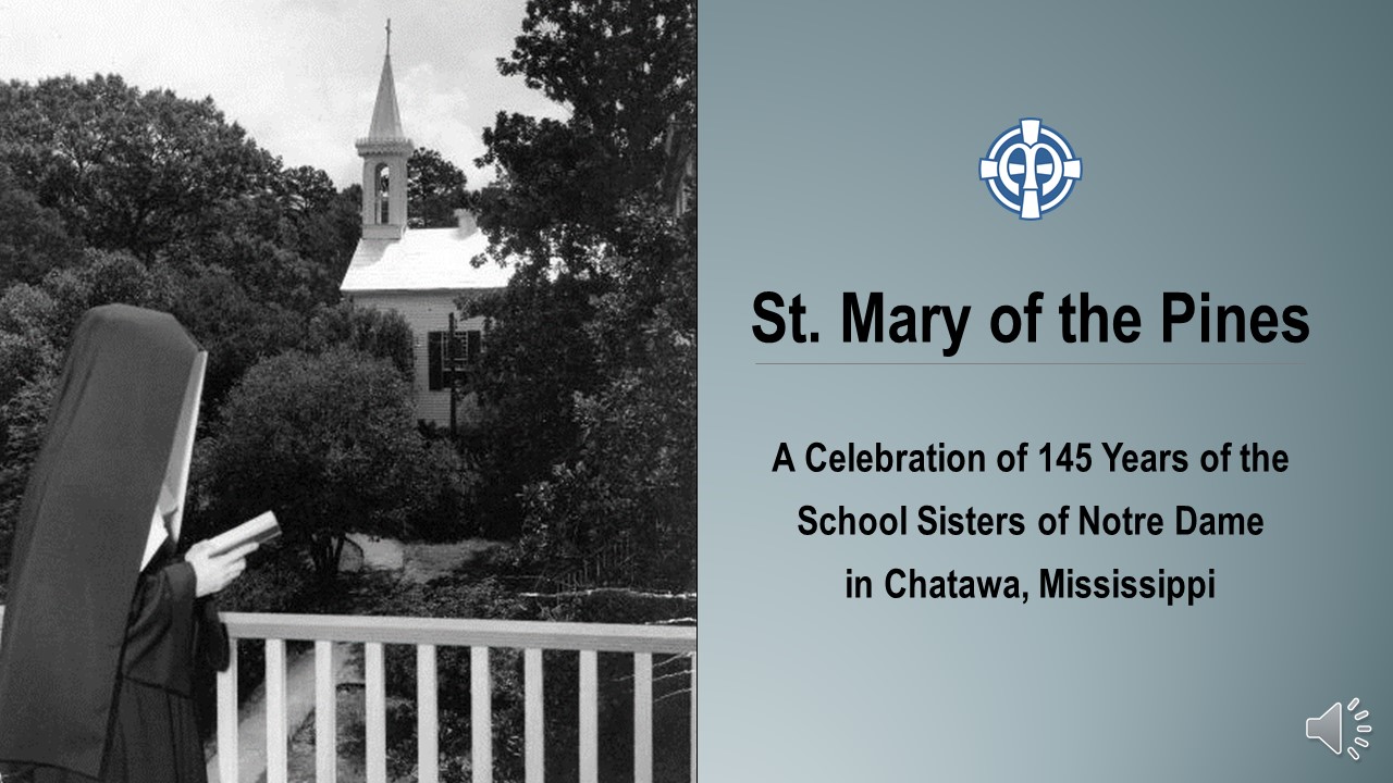 A celebration of SSND in Chatawa, MS - School Sisters of Notre Dame