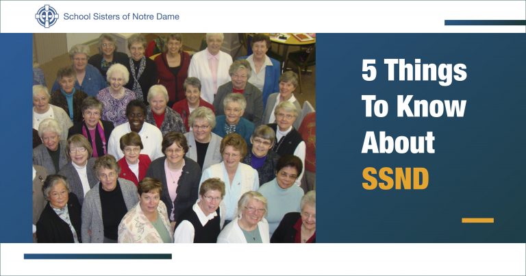 5 Things To Know About SSND - School Sisters of Notre Dame