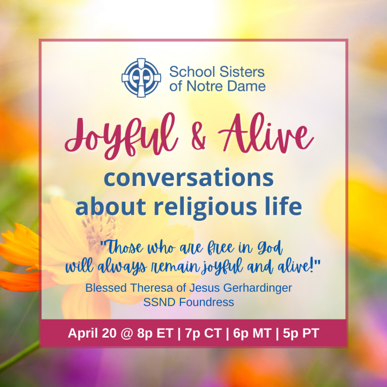 Joyful & Alive Conversation - School Sisters of Notre Dame
